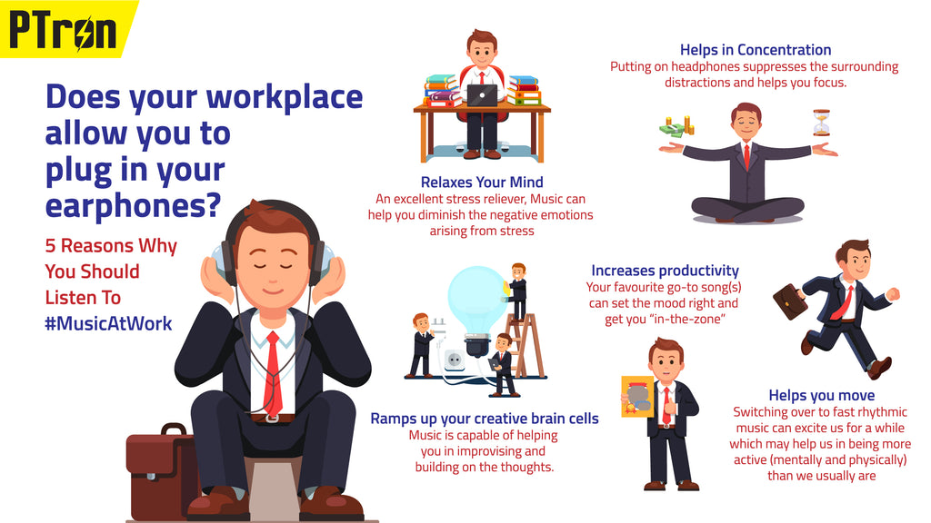 5 Reasons Why You Should Listen To Music At Work - pTron India